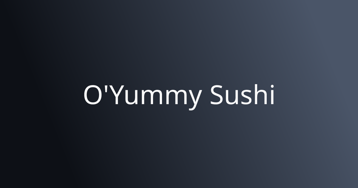 Order Authentic Japanese Online | O'Yummy Sushi - Pickup or Delivery ...
